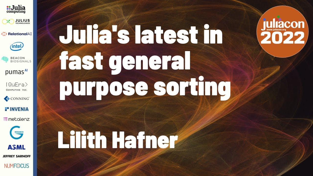Julia's Latest in High Performance Sorting | Lilith Hafner | JuliaCon 2022