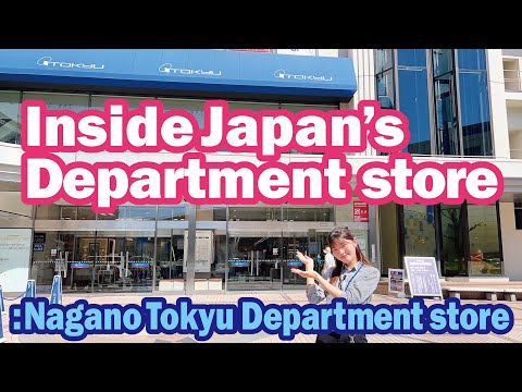 【Inside Japan's Department store : Nagano Tokyu Department store】