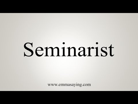 How To Say Seminarist