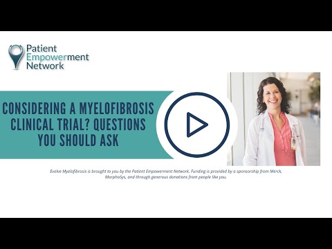 Considering a Myelofibrosis Clinical Trial? Questions You Should Ask