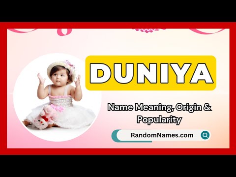 Duniya - Baby Girl Name Meaning, Origin & Popularity - RandomNames.com