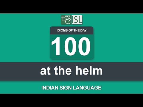 At the helm:- Idiom of the Day