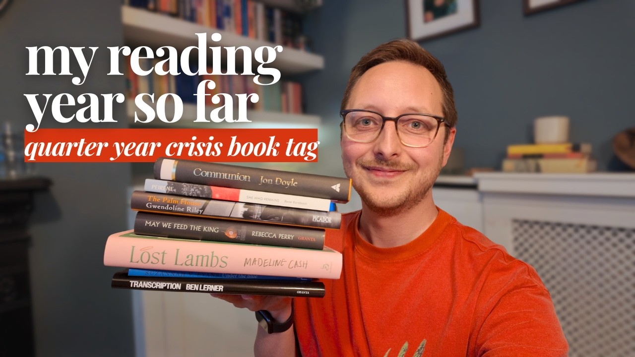 My reading year so far • Quarter-year crisis book tag