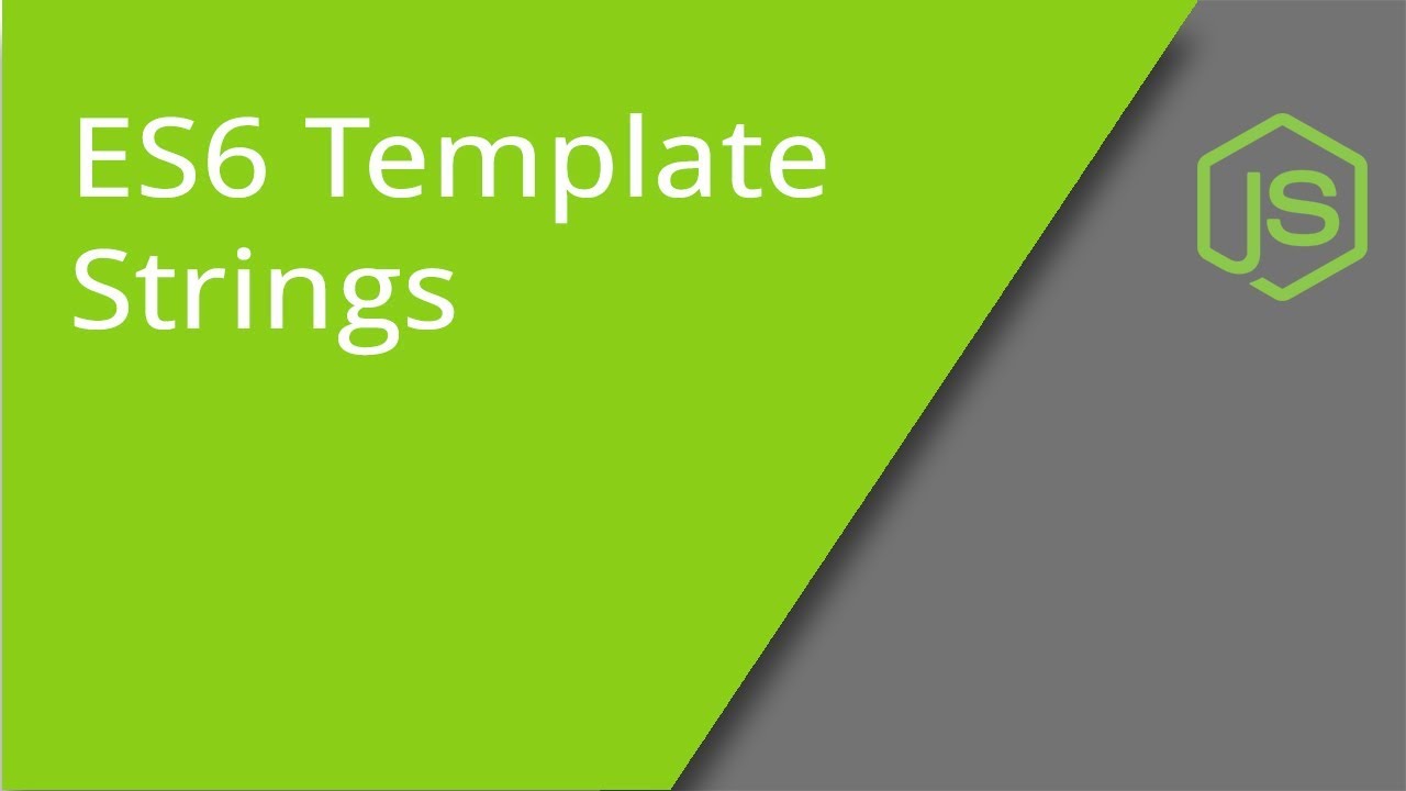 ES6 Template Strings / Template Literals