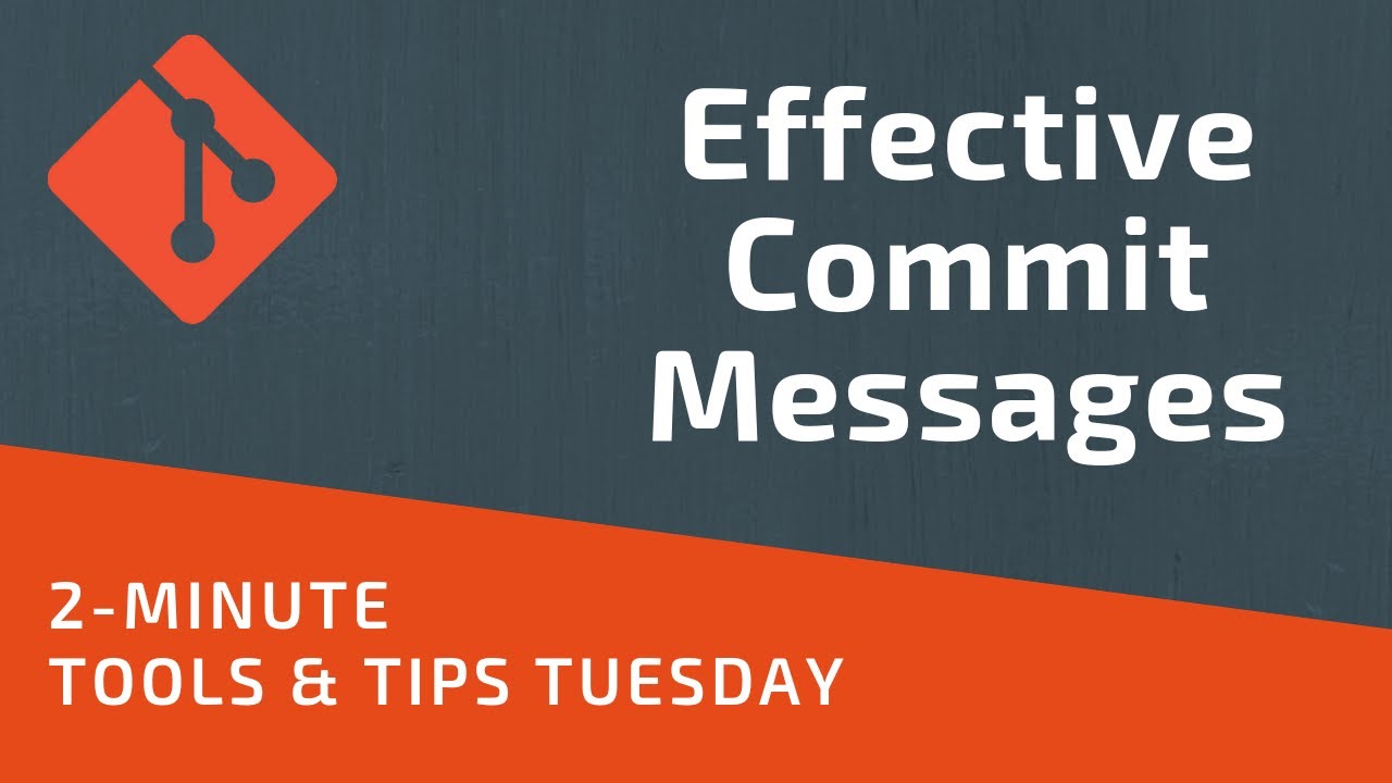 Tips For Effective Commit Messages