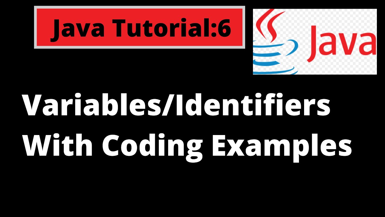 Java Programming Tutorial -6 | Java Variables and Java Identifiers with coding examples| Java Basics