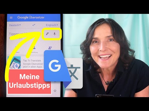 Google Übersetzer Teil 01. Meine Smartphone Tipps für den Urlaub.