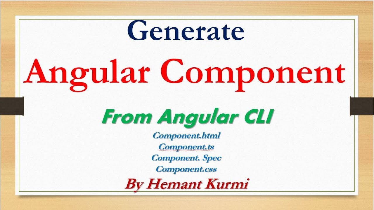 Learn Angular 7:- Part 3) Generate Angular Component from CLI and add custom component