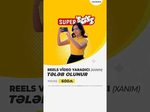 Aktiv #vakansiya - SuperToys mağazalar şəbəkəsi üçün Reels Video Yaradıcı (xanım) tələb olunur