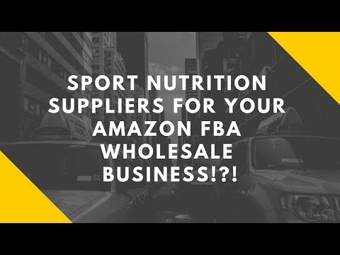 Sport Nutrition Suppliers for Your Amazon FBA Wholesale Business