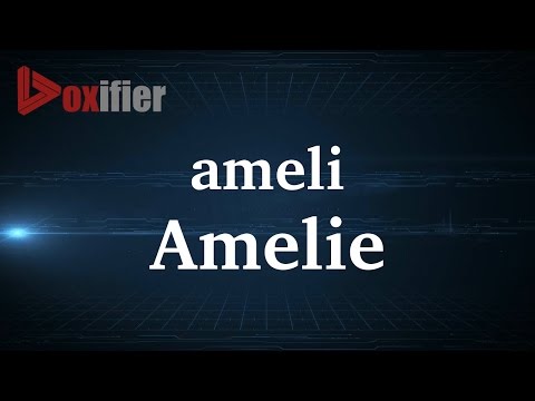 How to Pronunce Amelie in French - Voxifier.com