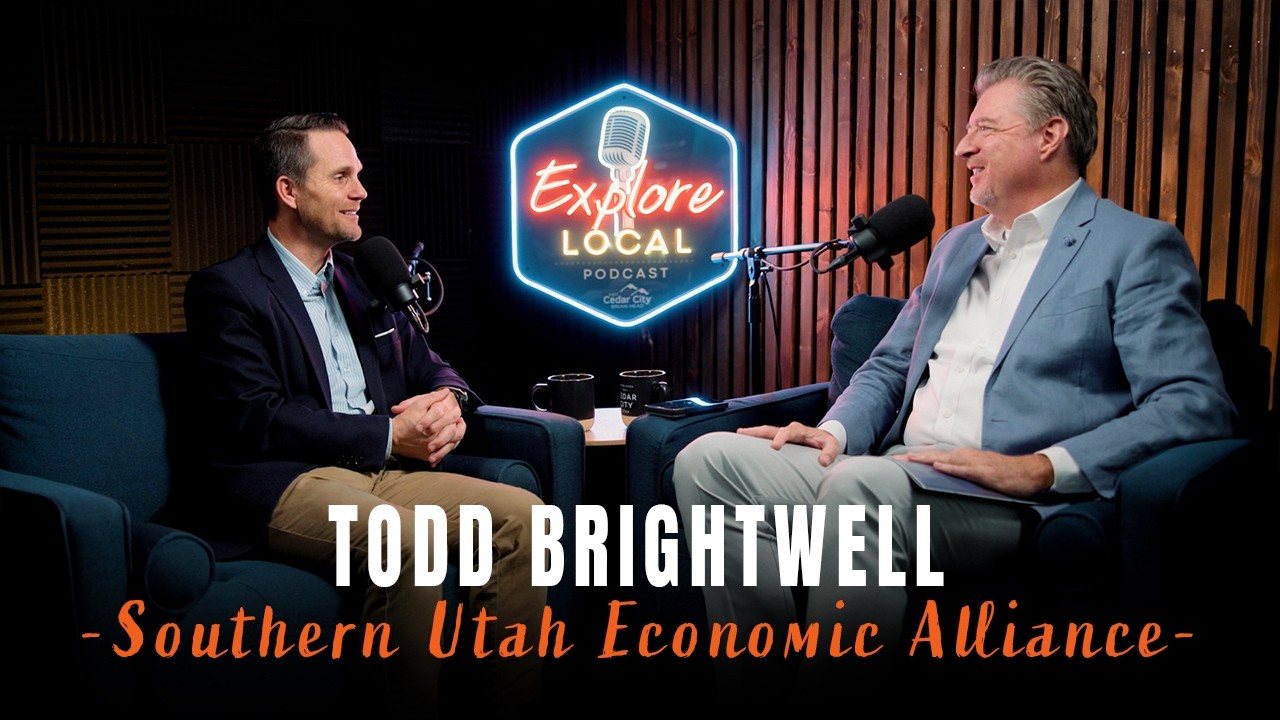 S2 E27 Todd Brightwell | Southern Utah Economic Alliance