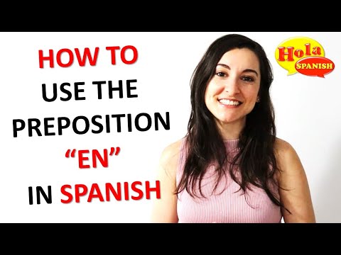 How to Use the Preposition 'EN' in Spanish