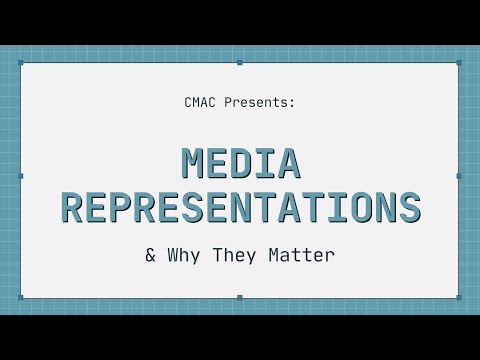 Media Representations & Why They Matter
