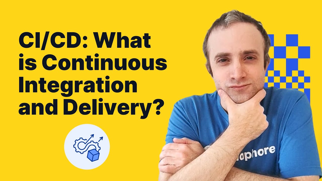 CI/CD: What is Continuous Integration and Delivery?