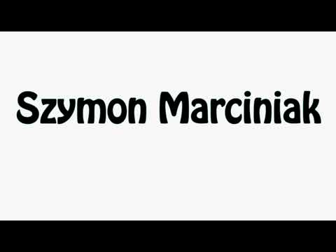 Learn How To Pronounce Szymon Marciniak