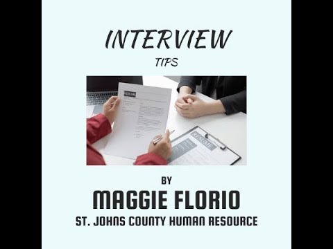 Interview Tips Presented by Maggie Florio of St. Johns County's Human Resources Department