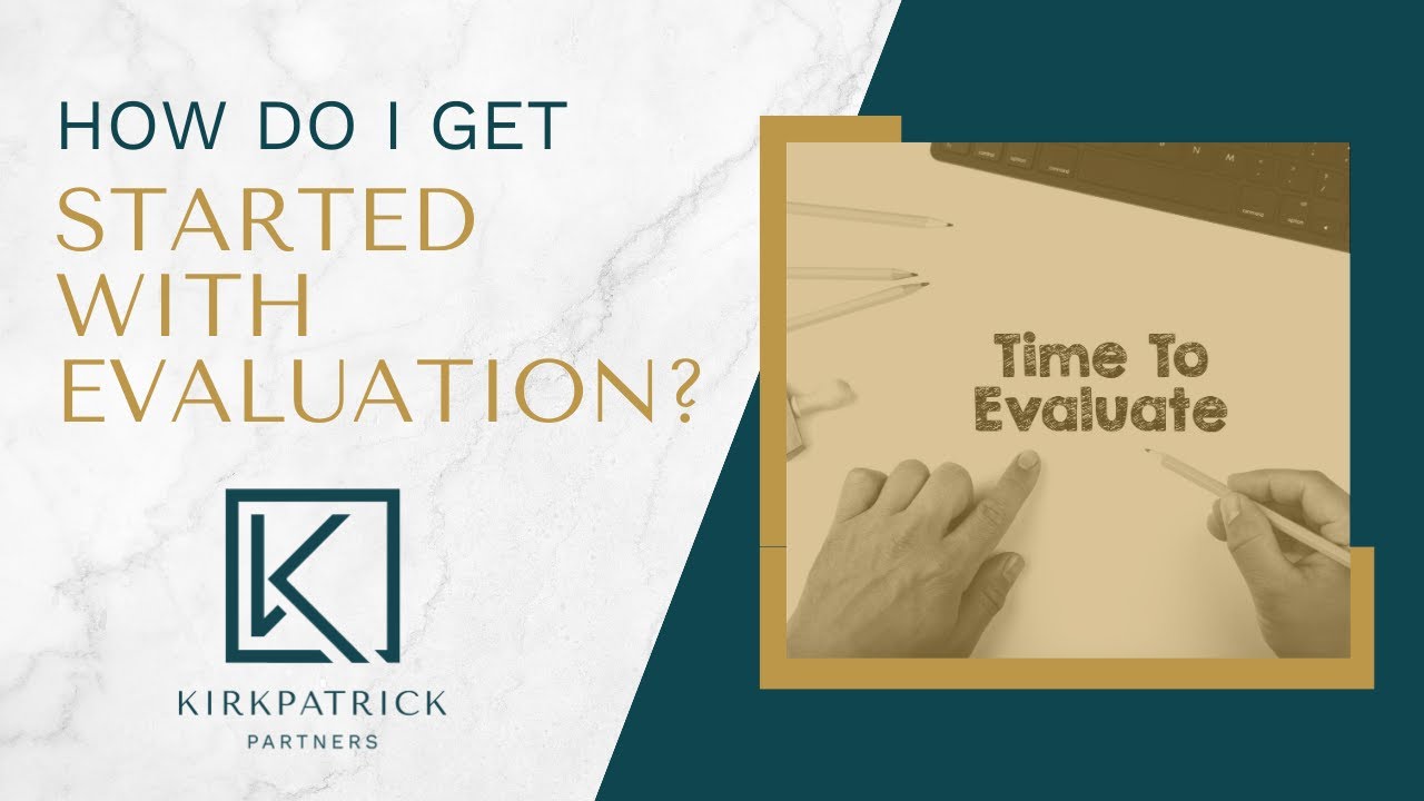 How Do I Get Started With Evaluation?