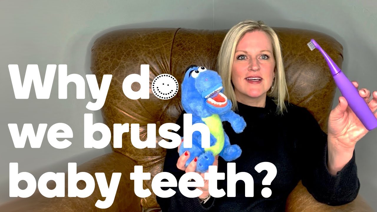 Why do we brush babies's teeth if they are going to fall out?