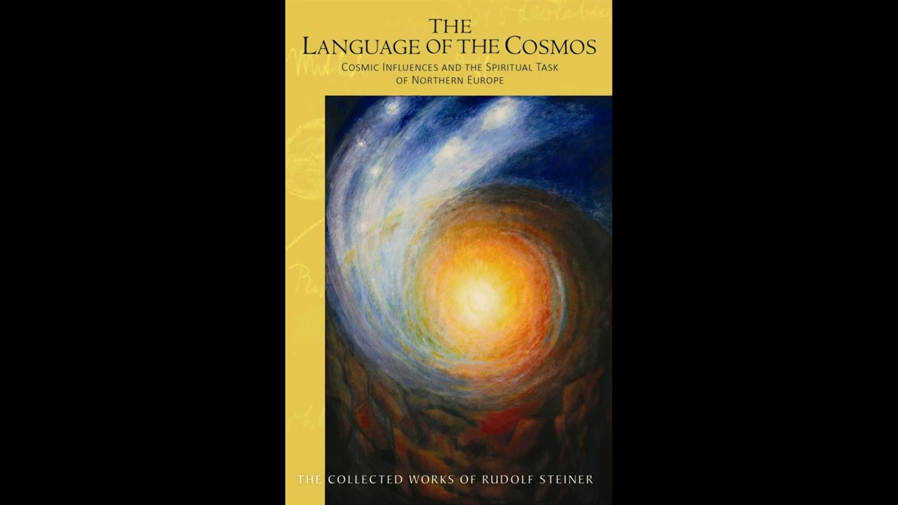 Rudolf Steiner – The Language of the Cosmos – Becoming Borealis