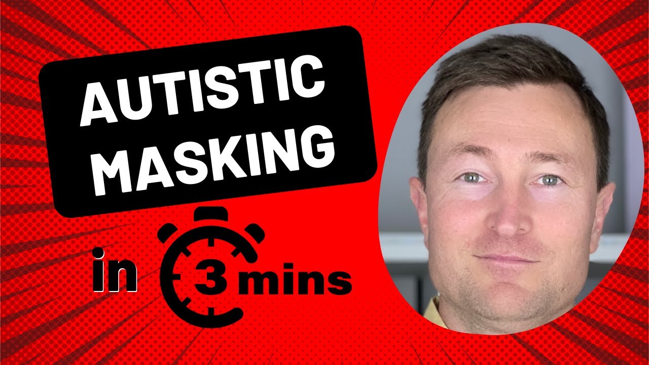Autistic Masking In 3 Minutes - Autistic Masking In A Nutshell
