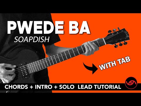 Pwede Ba - Soapdish Chords + Intro + Solo Tutorial (WITH TAB)