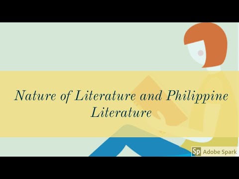 Nature of Literature and Philippine Literature