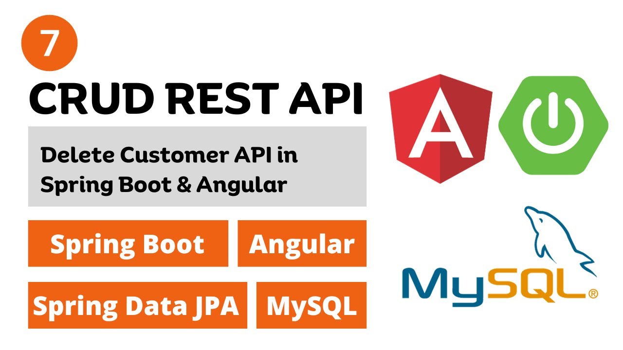 Delete Customer API Spring Boot & Angular | Part 7 | CRUD Operations in Spring Boot, Angular, MySQL