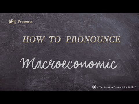 How to Pronounce Macroeconomic (Real Life Examples!)