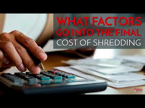 Different Shredding Cost Factors & How to Tell Which Service Is Ideal for You