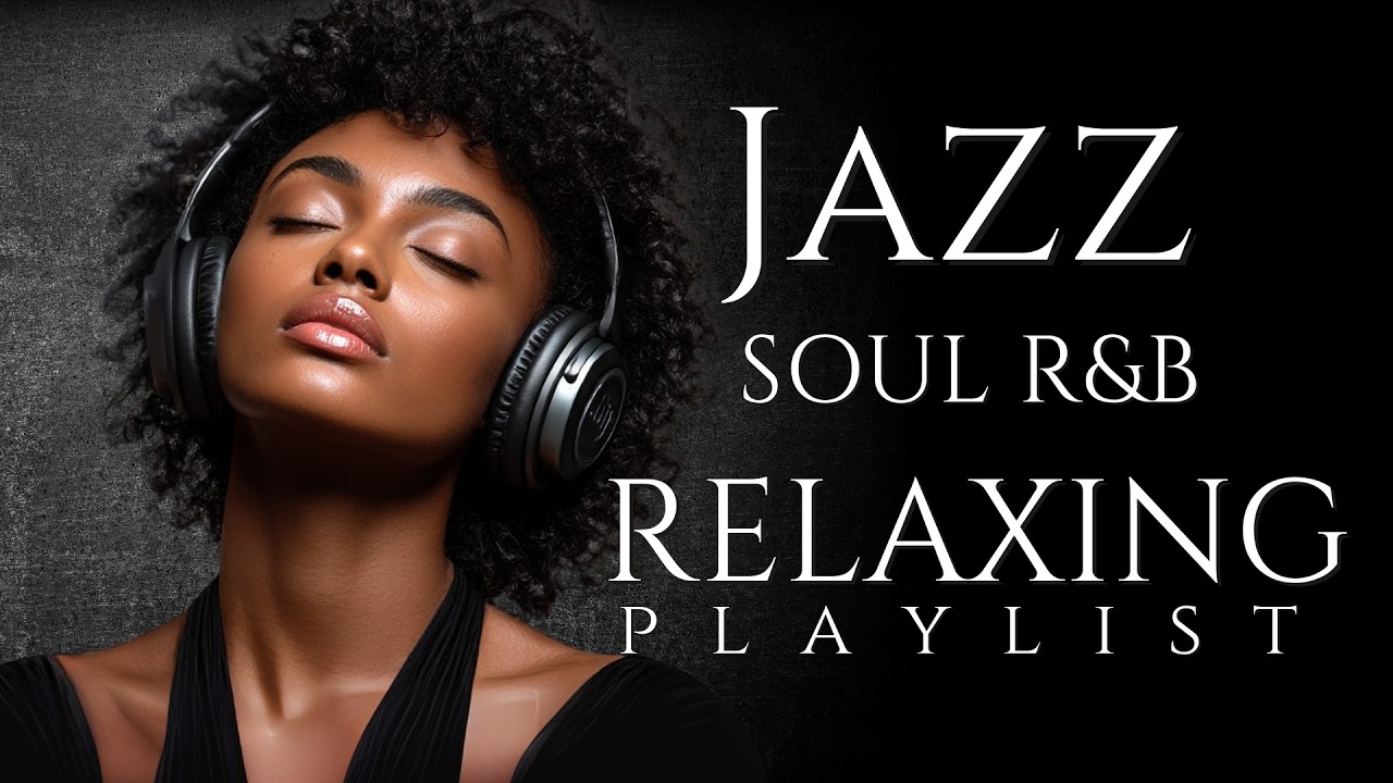 Smooth Jazz & Soulful R&B Instrumental – Mellow Background Music for Relaxing