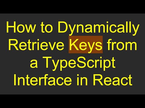 How to Dynamically Retrieve Keys from a TypeScript Interface in React
