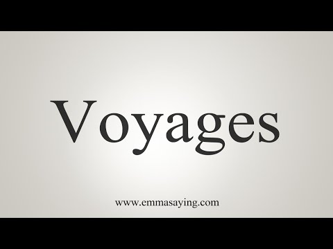 How To Say Voyages