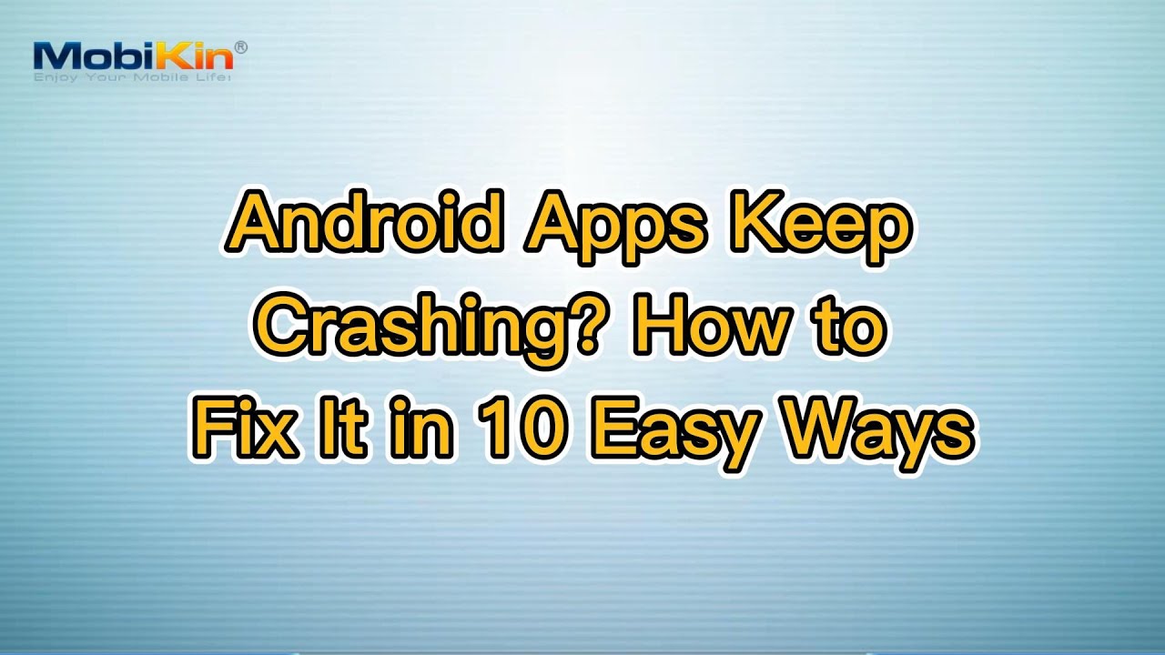 Android Apps Keep Crashing? How to Fix It in 10 Easy Ways
