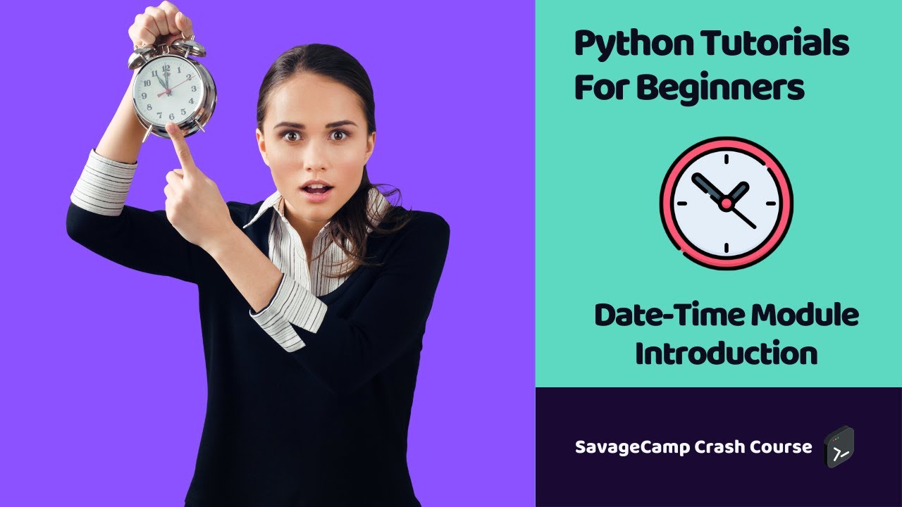 Python DateTime | Python Tutorials For Beginners | SavageCamp