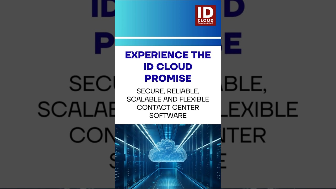 ID Cloud Contact Center Software | Secure, Scalable & AI-Powered CX Platform