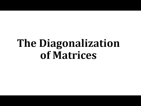 The Diagonalization of Matrices | Math Help from Arithmetic through ...