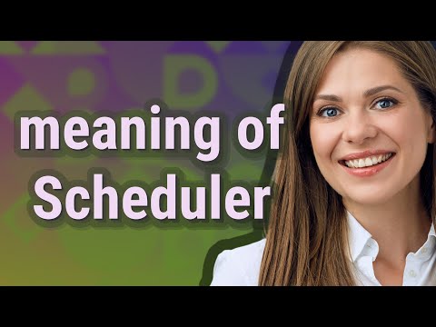 Scheduler | meaning of Scheduler