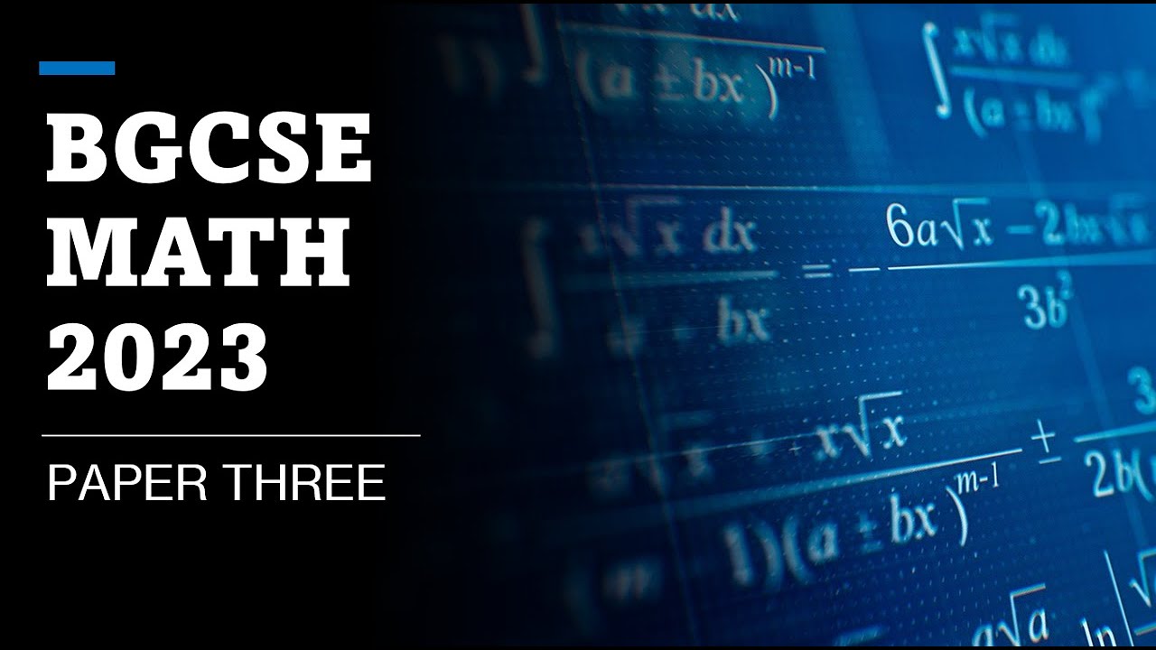 BGCSE MATH PAPER THREE 2023