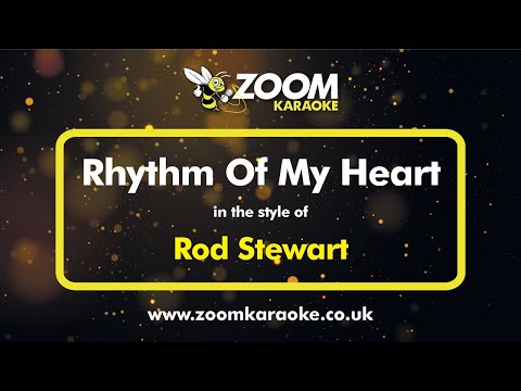 Rod Stewart - Rhythm Of My Heart (Without Backing Vocals) - Karaoke Version from Zoom Karaoke