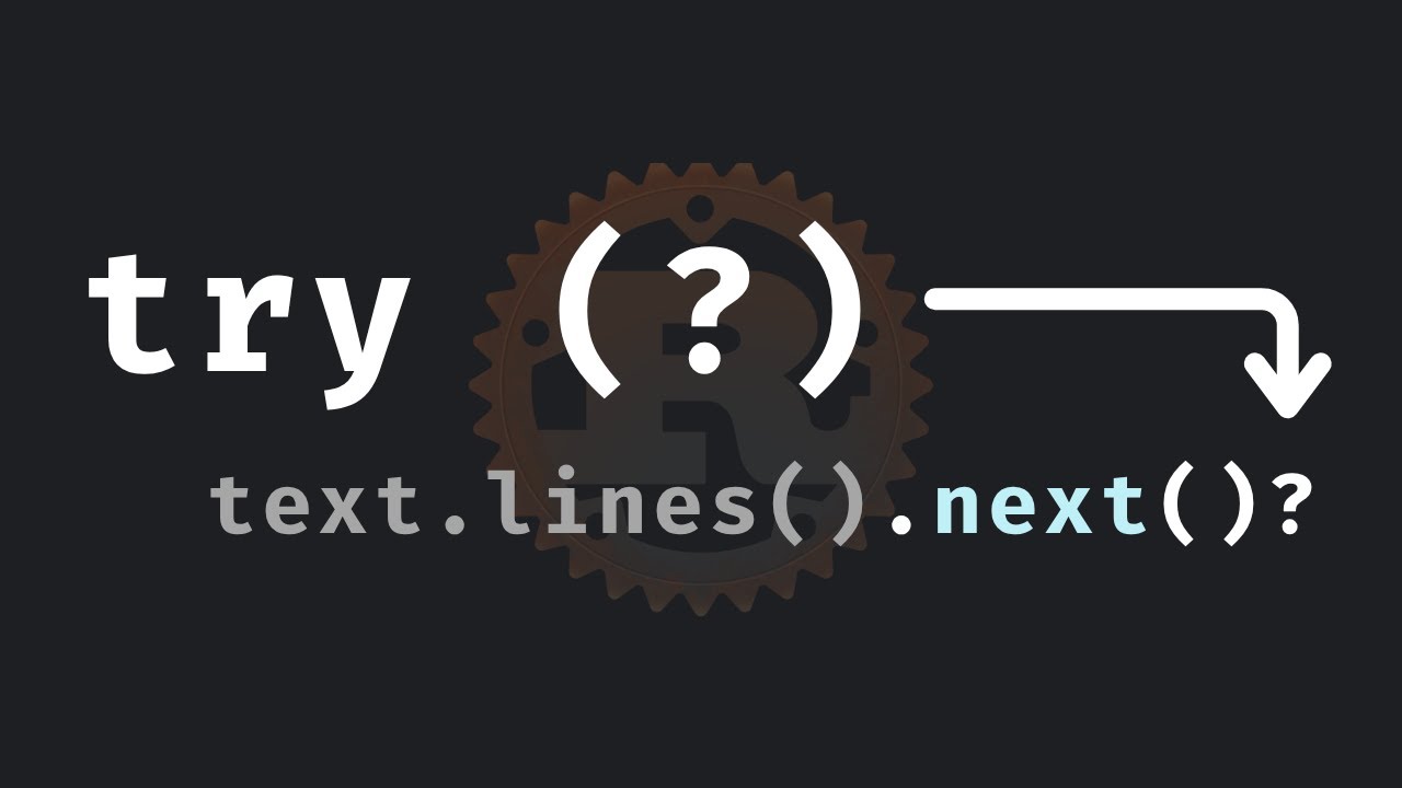 47: The Try operator (?) is amazing in Rust