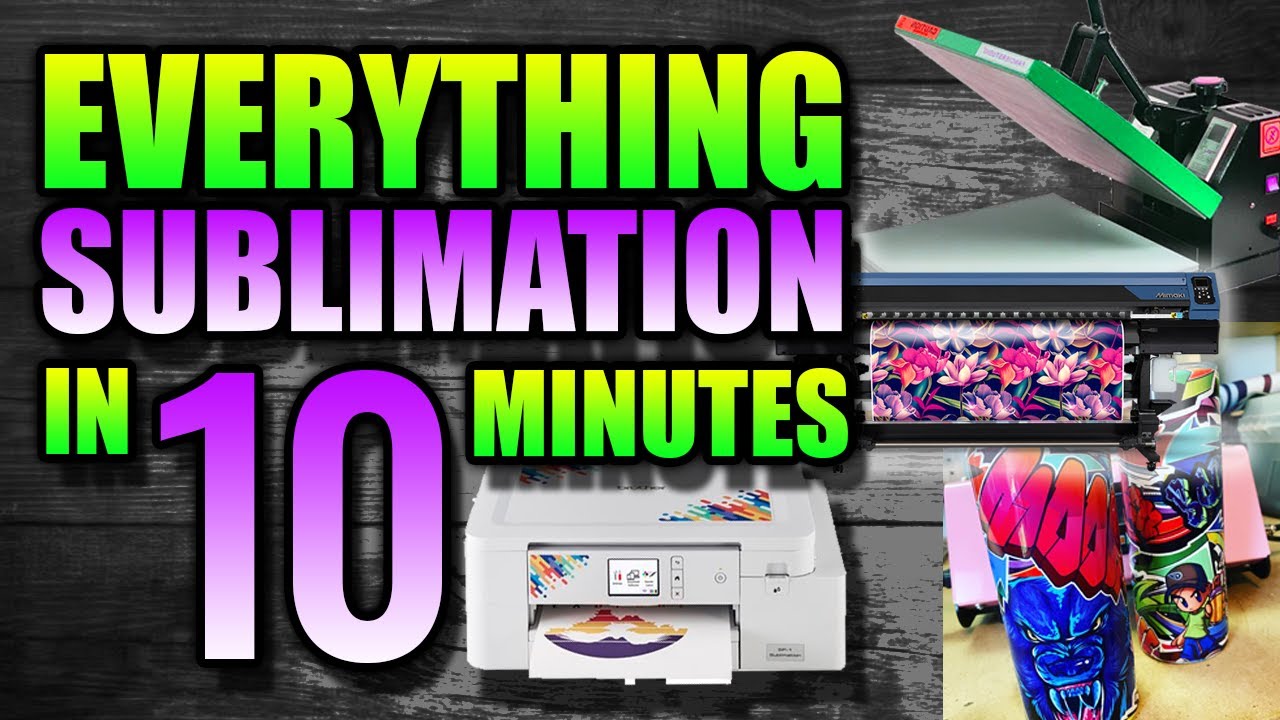 Sublimation for Beginners: Everything You Need to Know in Under 10 Minutes!