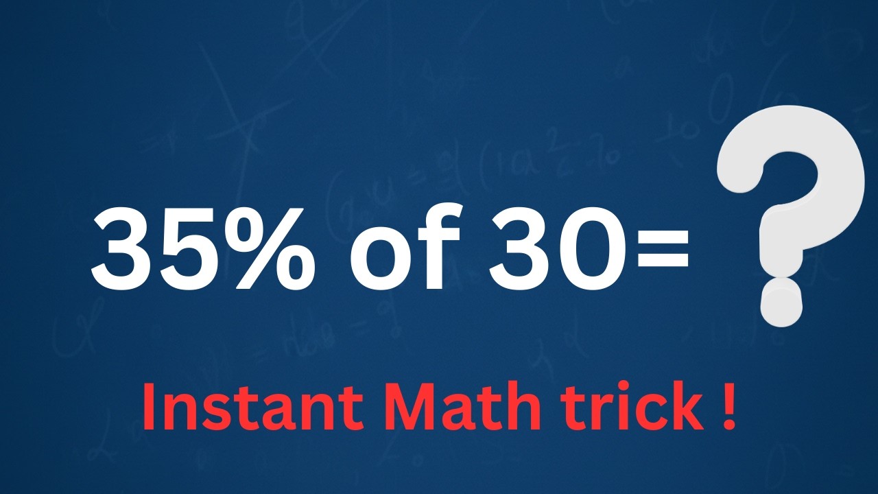 35% of 30 (Thirty five percent of 30)