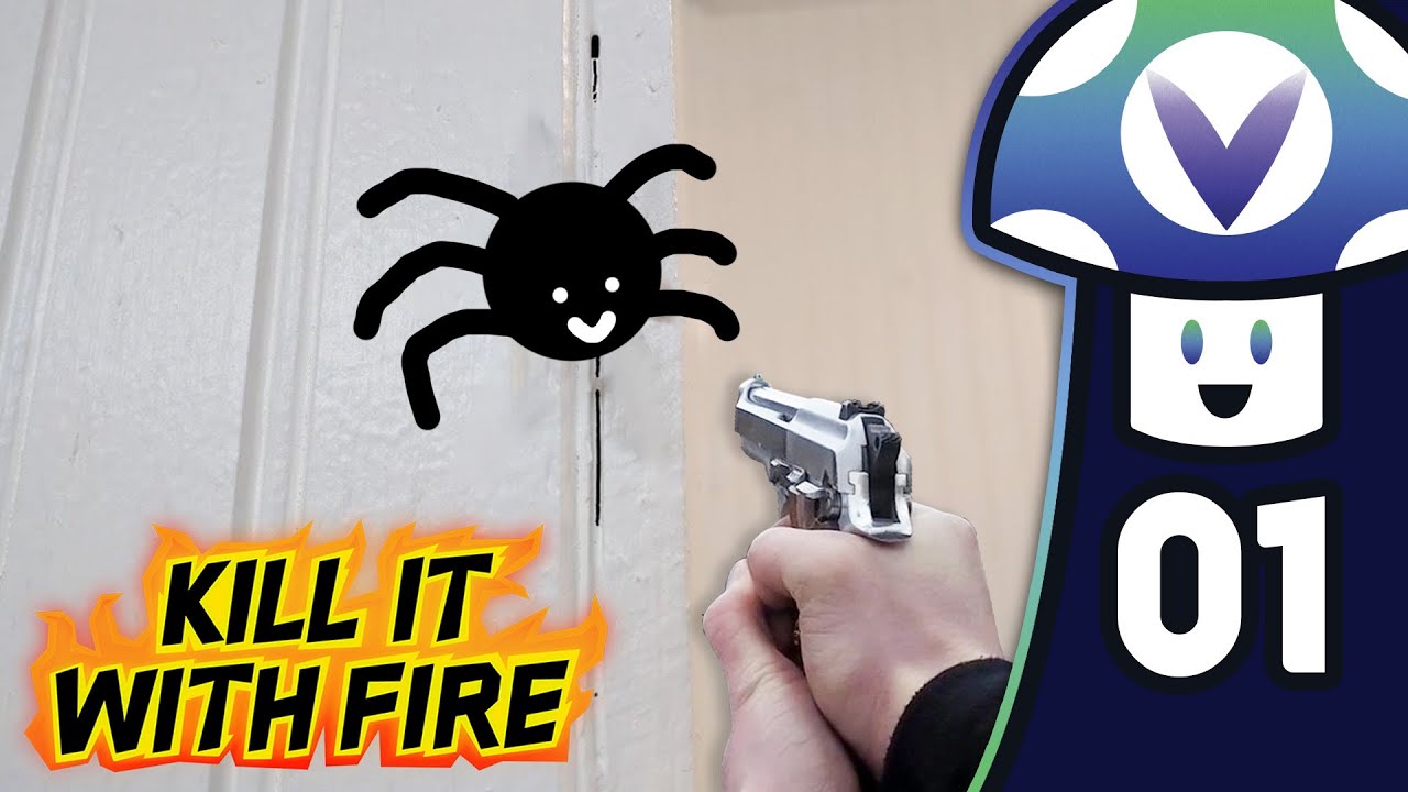 [Vinesauce] Vinny - Kill It With Fire (PART 1)