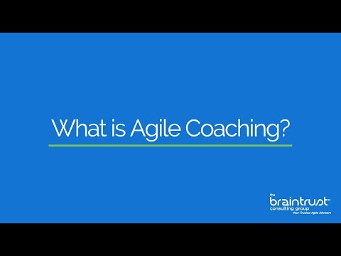 Understanding Agile Coaching From The Braintrust Consulting Group