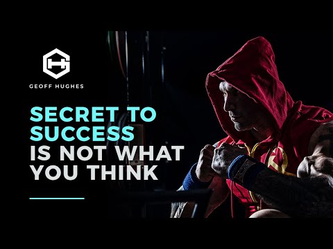 Secret To Success Is Not What You Think | Geoff Hughes