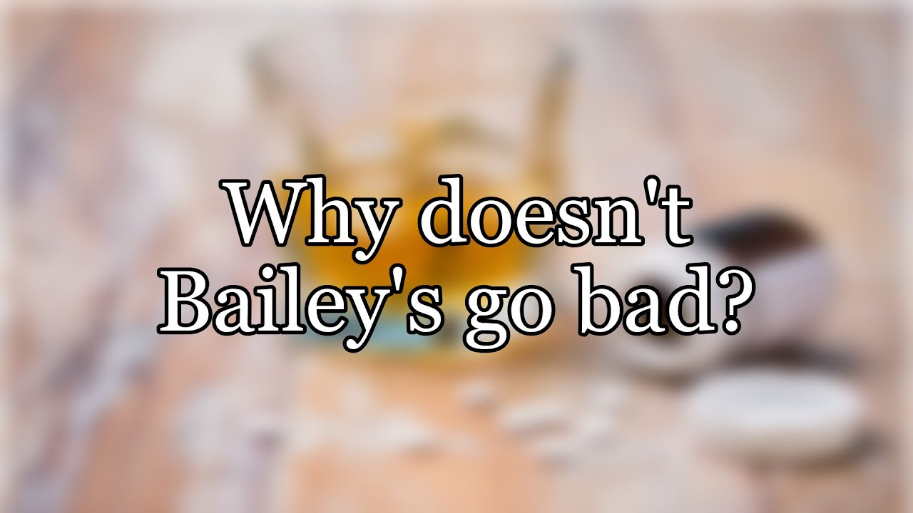 Why doesn't Bailey's go bad?