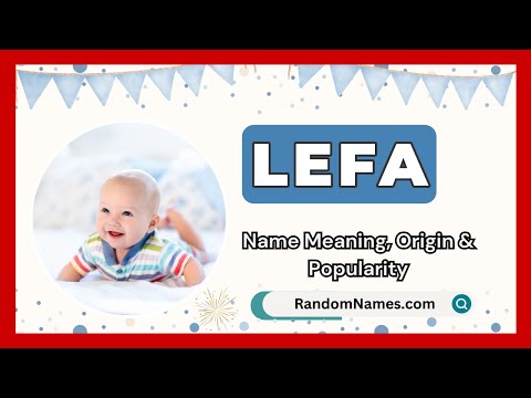 Lefa - Baby Boy Name Meaning, Origin & Popularity - RandomNames.com