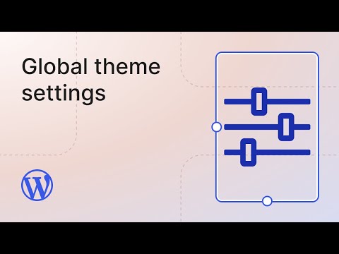 Global theme settings | Learn WordPress
