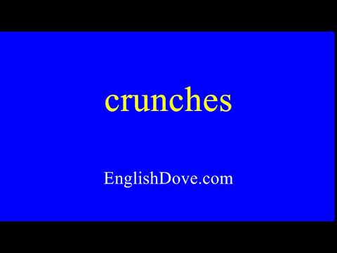 How to pronounce crunches in American English.